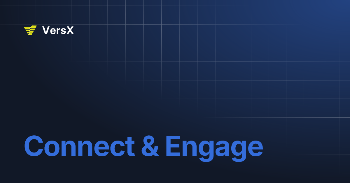 Connect & Engage | VersX