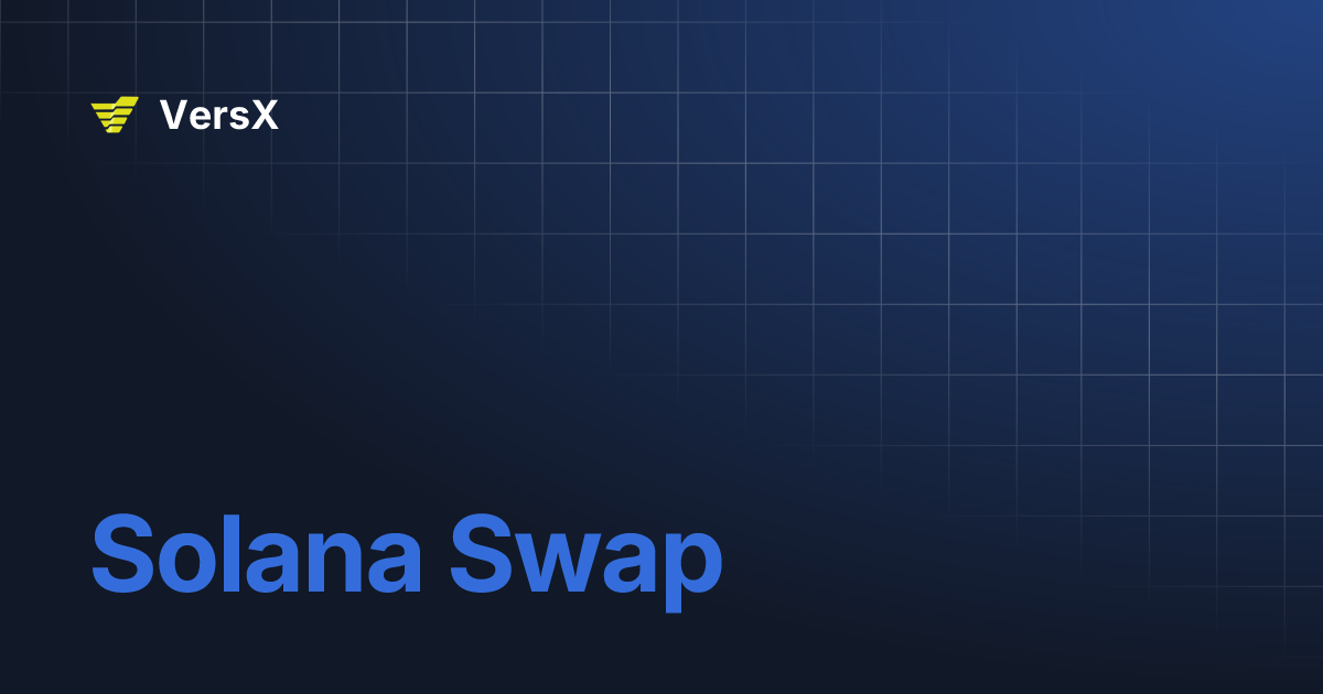 Solana Swap | VersX