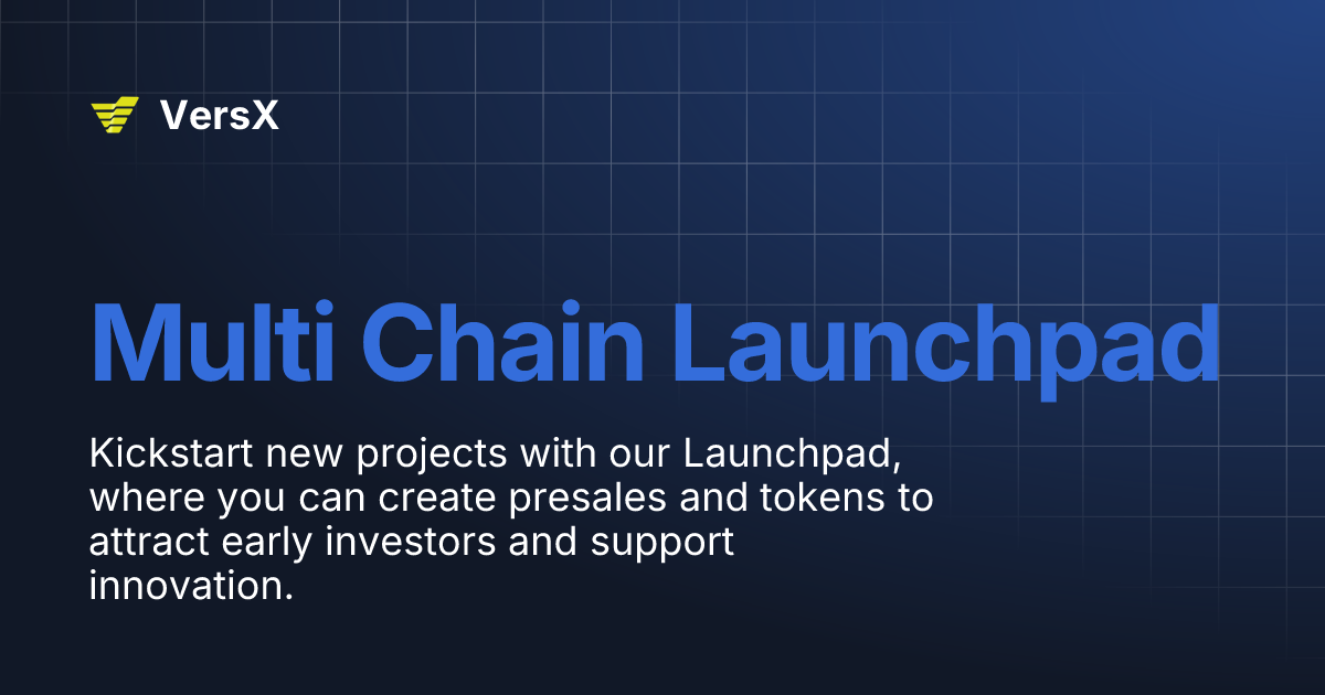 Multi Chain Launchpad | VersX